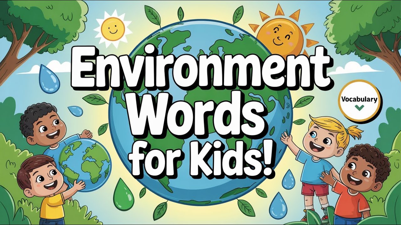 Environment Vocabulary for Kids | Things You Learn - YouTube
