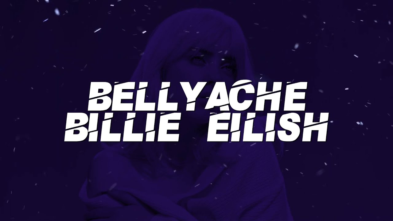 Billie Eilish - Bellyache (Lyrics) - YouTube
