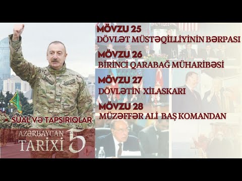 Azərbaycan tarixi 5-ci sinif / Mövzu 25, 26, 27, 28 (Sual və Tapşırıqlar)