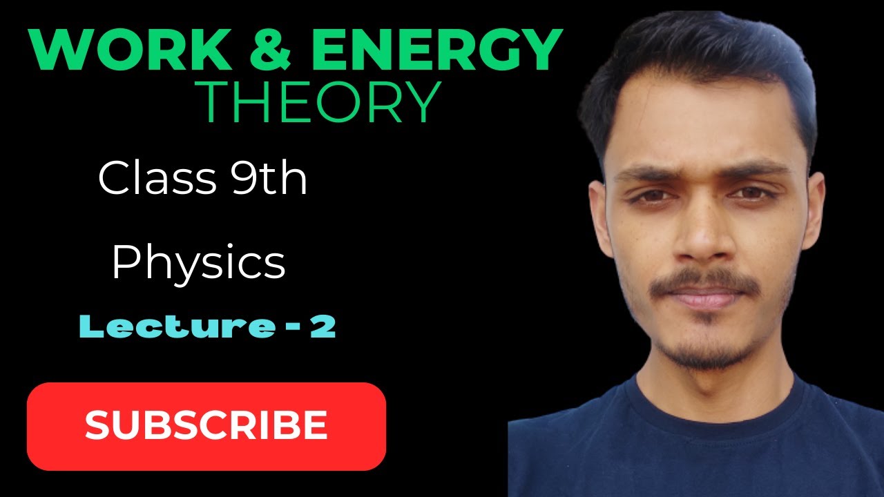 WORK AND ENERGY Class 9 |Lecture -2 |Physics Chapter 11 |CBSE & NCERT ...