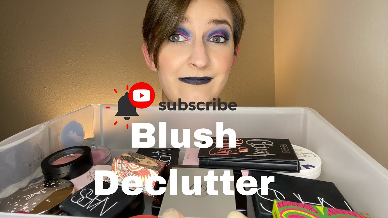 Blush Declutter - YouTube