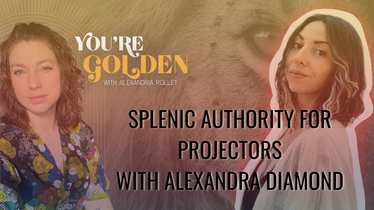 Splenic Authority for Projectors w/ Alexandra Diamond - YouTube