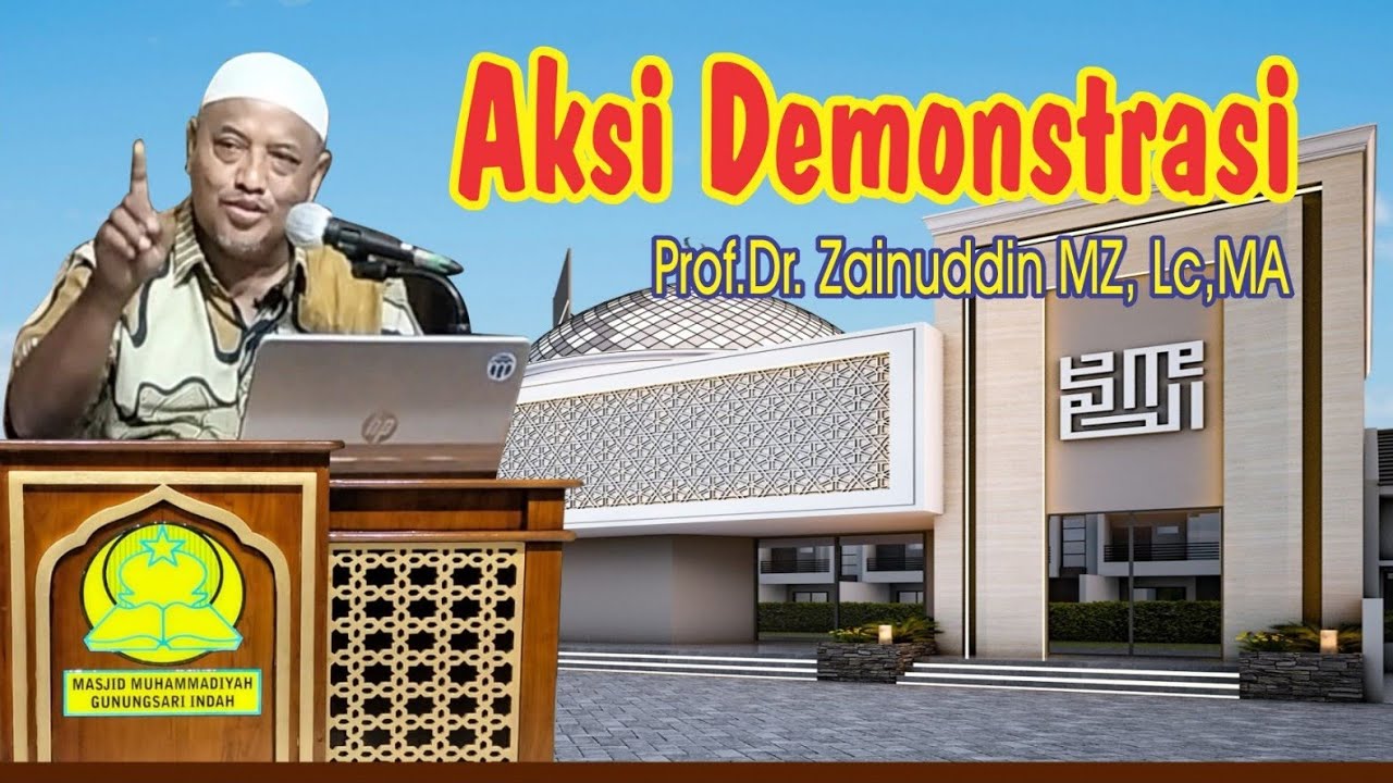 Aksi Demontrasi bersama : Prof.Dr. Zainuddin MZ, Lc, MA - YouTube