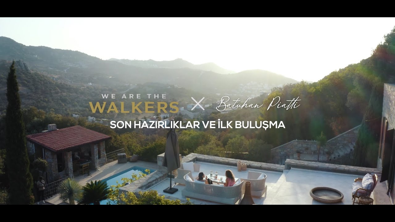 We Are The Walkers X Batuhan Piatti: İlk Buluşma | Son Hazırlıklar ve ...