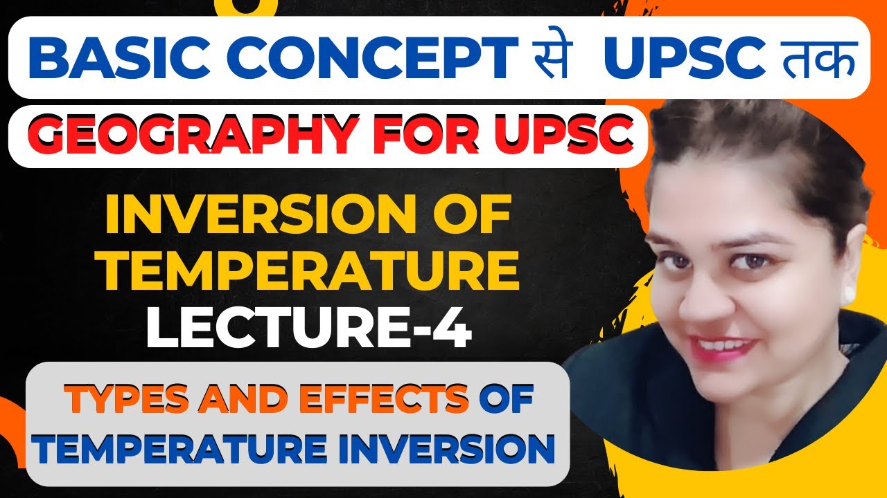 Inversion of Temperature Geography UPSC | Types and Effects of ...