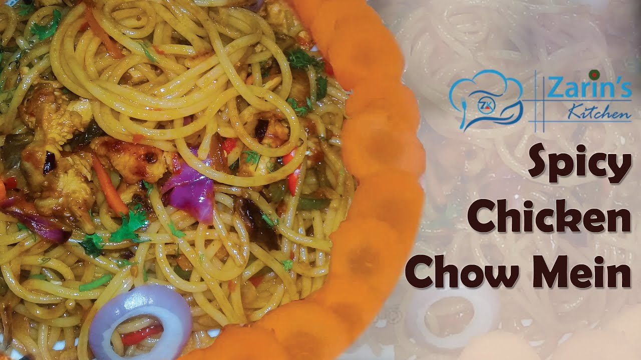 Spicy Chicken Chow Mein | Chicken Noodles Recipe | How to make Chicken ...