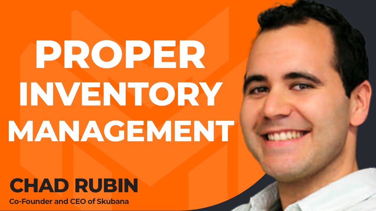 Growing Your Business Through Proper Inventory Management with Chad ...