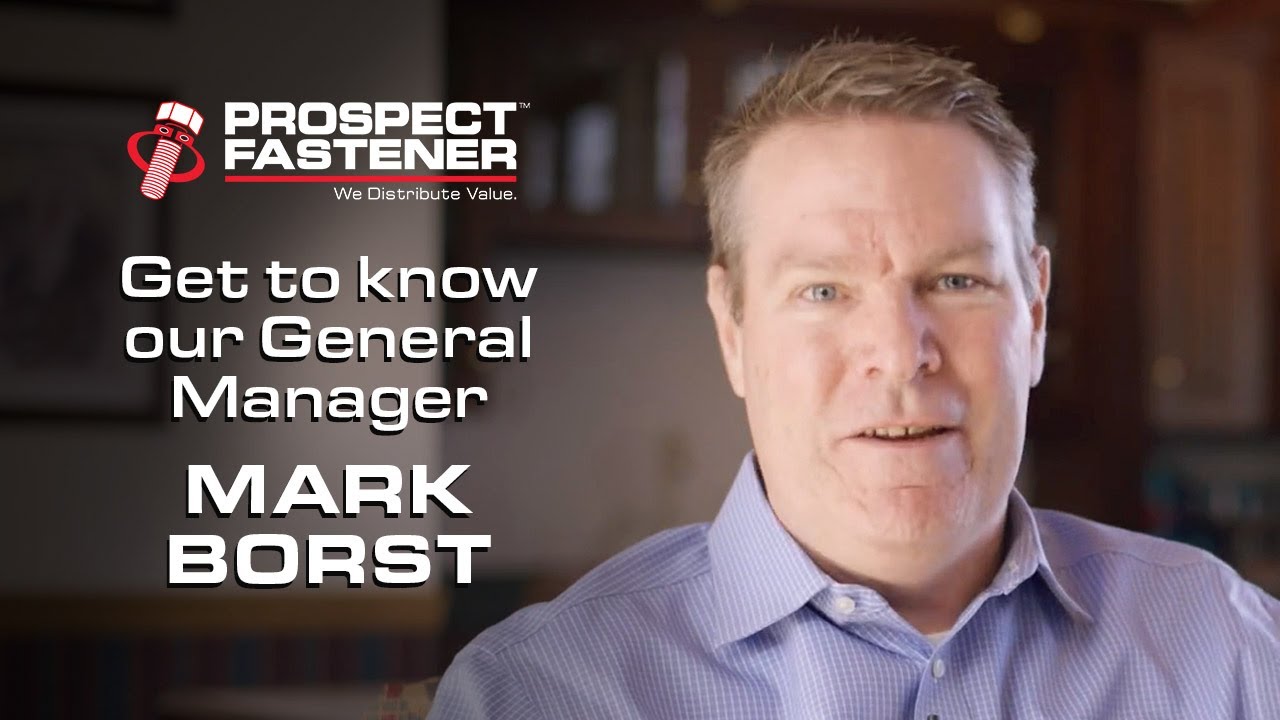 Get to know Mark Borst, Prospect Fastener’s General Manager - YouTube