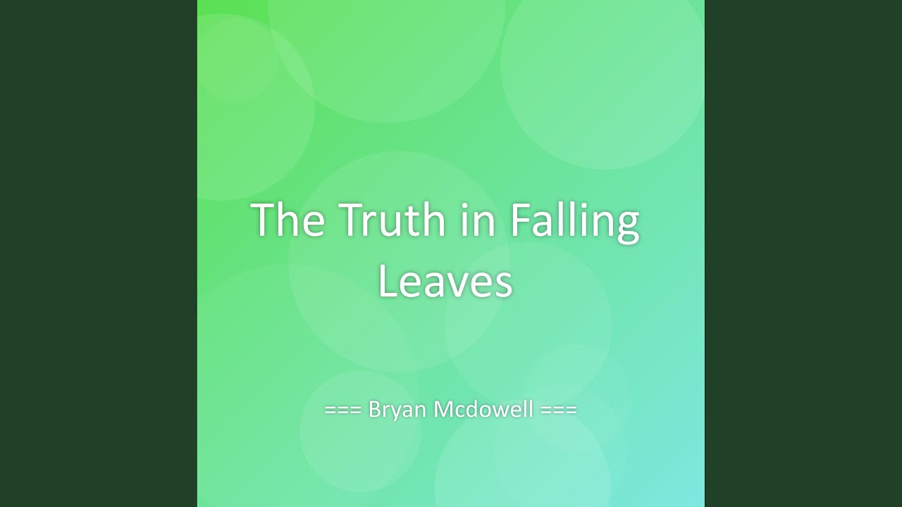 The Truth in Falling Leaves - YouTube