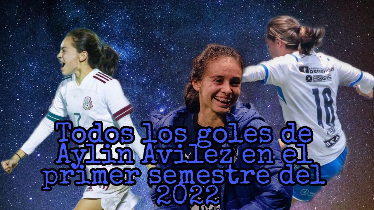Todos los goles de Aylin Avilez en el primer semestre del 2022 - YouTube