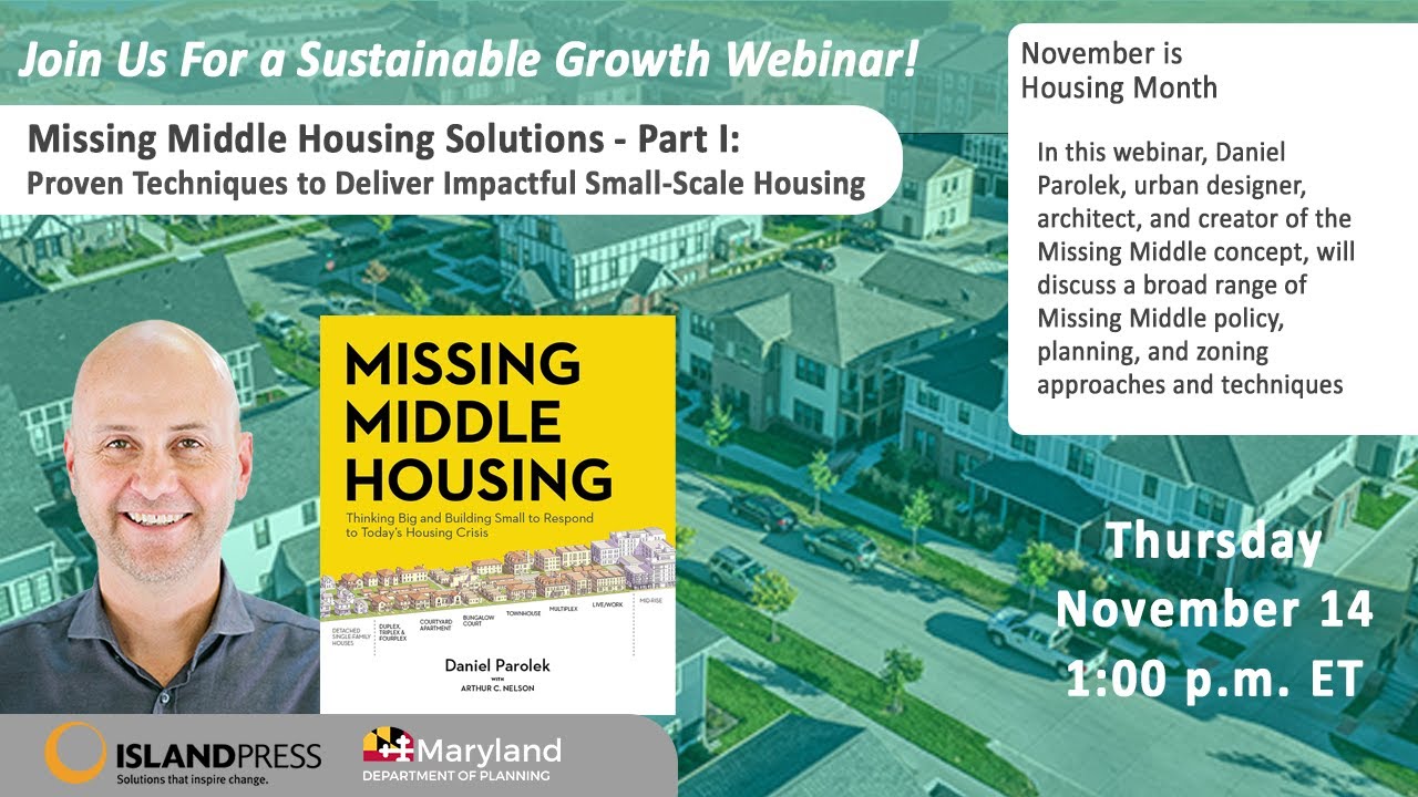 Missing Middle Housing Solutions - Part I:Proven Techniques to Deliver ...