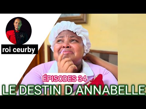 LE DESTIN D ANNABELLE ÉPISODES 34 MINI SÉRIE HAÏTIENS 2026