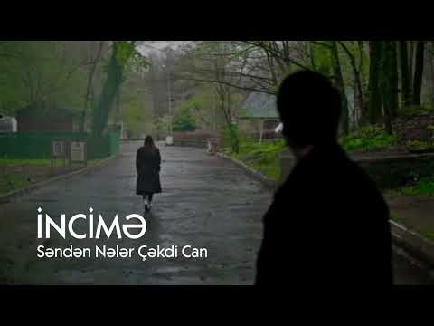 İNCİMƏ | Heç Bildin mi Səndən Nələr Çəkdi Can | Cover Azmuzika 