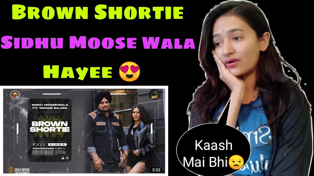 BROWN SHORTIE (OFFICIAL VIDEO) SIDHU MOOSE WALA | SONAM BAJWA | BROWN ...