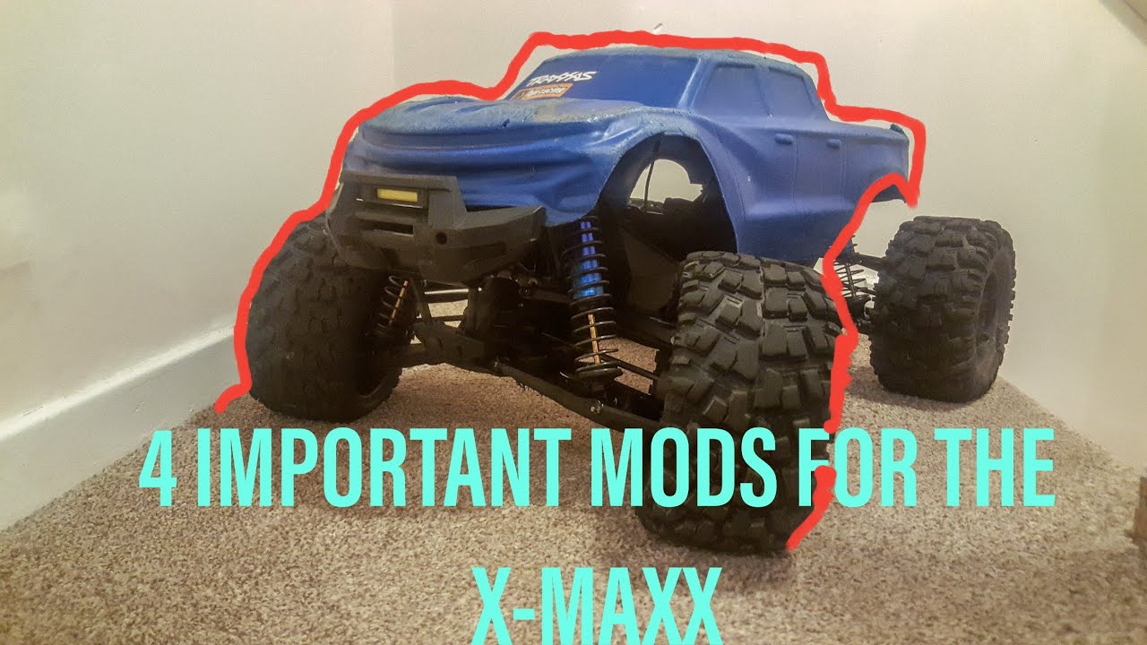 4 MUST NEED MODS for the Traxxas X-MAXX! - YouTube