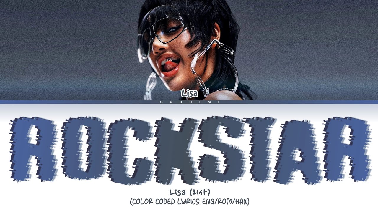 LISA Rockstar Lyrics (Color Coded Lyrics) - YouTube