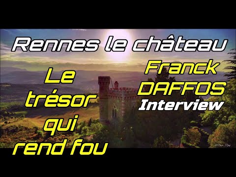 Rennes le château - Franck DAFFOS - Le trésor dérobé interview