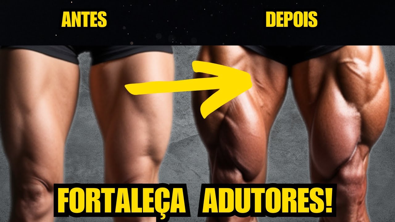 4 Exercícios Poderosos para Fortalecer os Adutores das Coxas (Além da ...