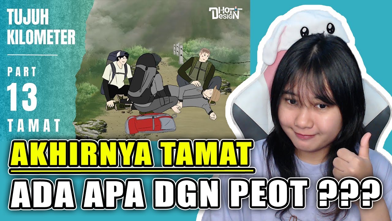 7 KILOMETER PART 13 TAMAT | REACTION DHOT DESIGN - YouTube