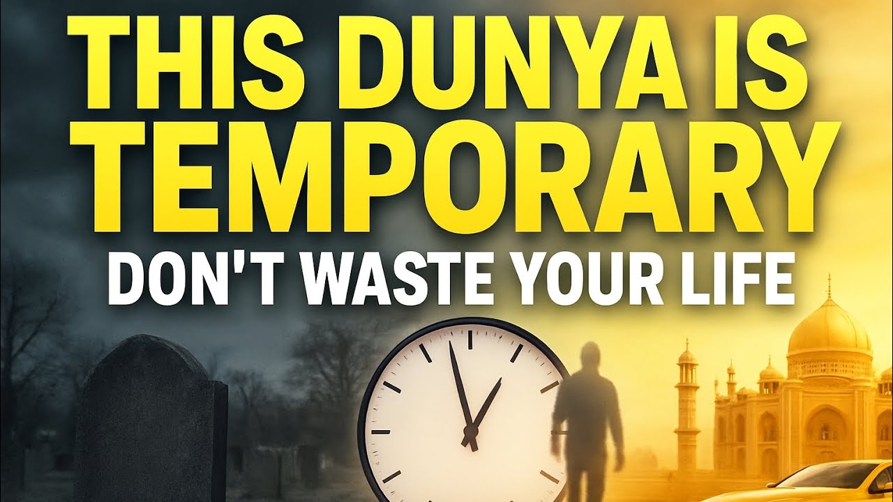 🌙 "Duniya Temporary Hai| Don't Waste Your Time" - YouTube
