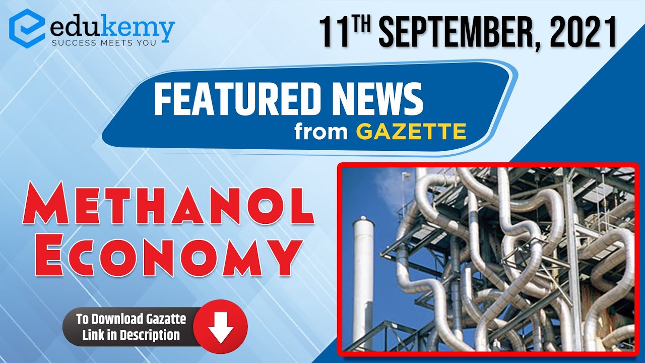 Methanol Economy | 11thSeptember Featured News | Newsletter for UPSC ...