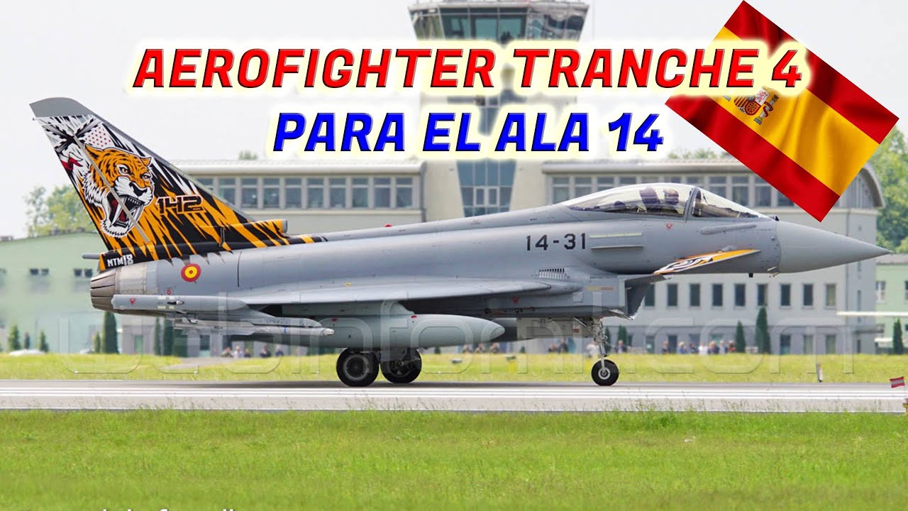 NUEVOS EUROFIGHTER TRANCHE 4 PARA EL ALA 14 DEL EJERCITO DEL AIRE Y DEL ...