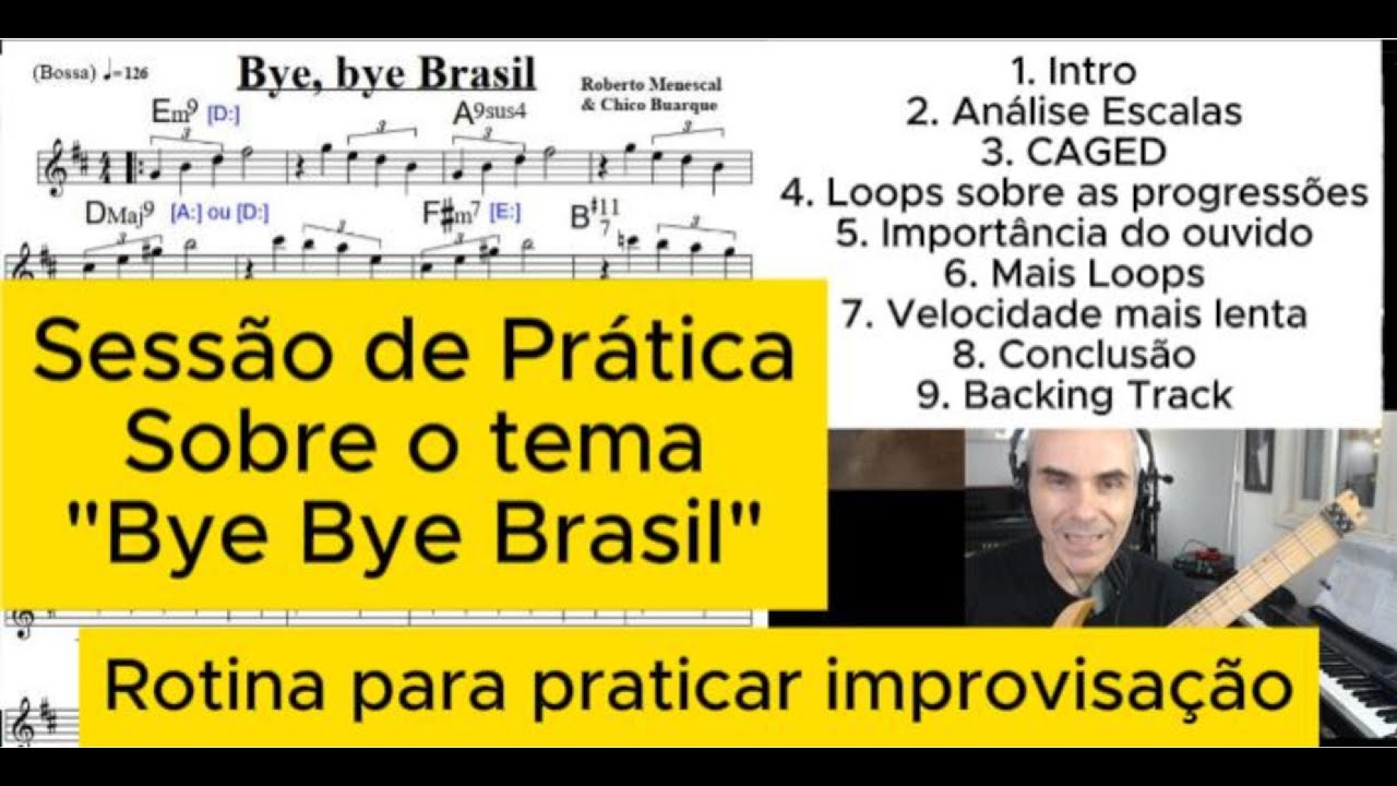 Sessão de prática sobre o tema "Bye Bye Brasil" (Menescal / Buarque ...