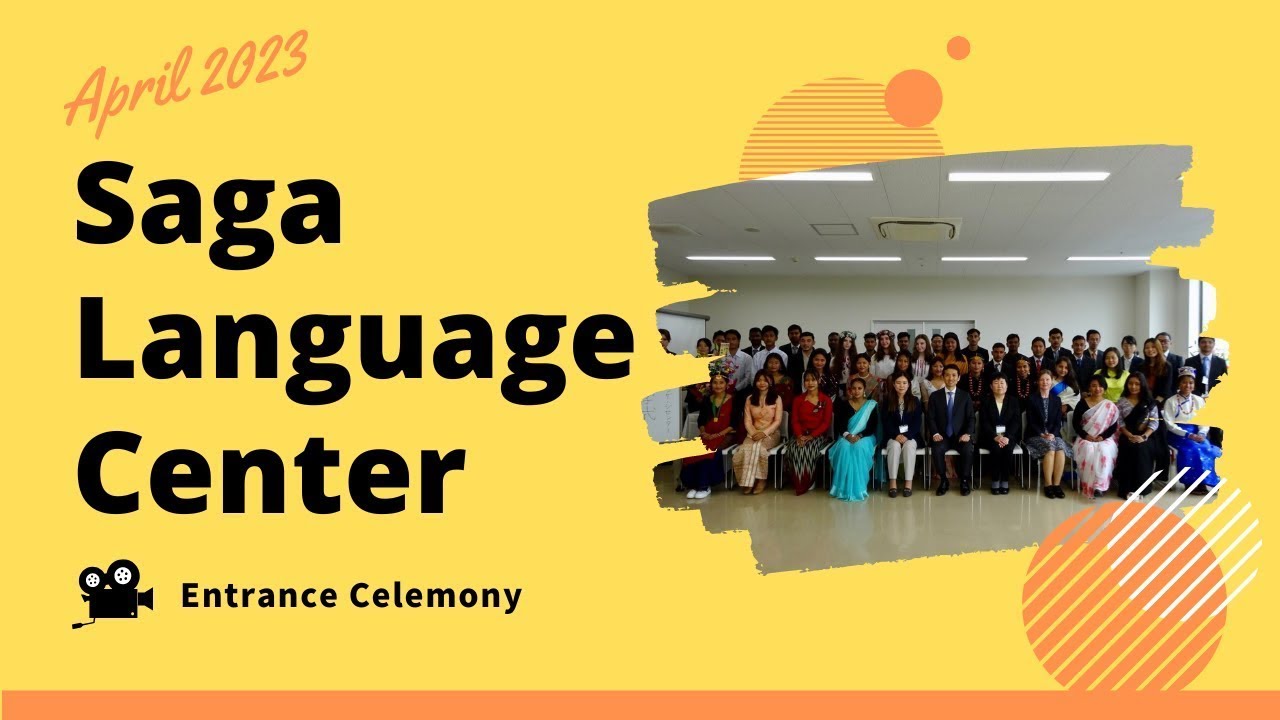 Saga Language Center April 2023 Entrance Celemony - YouTube