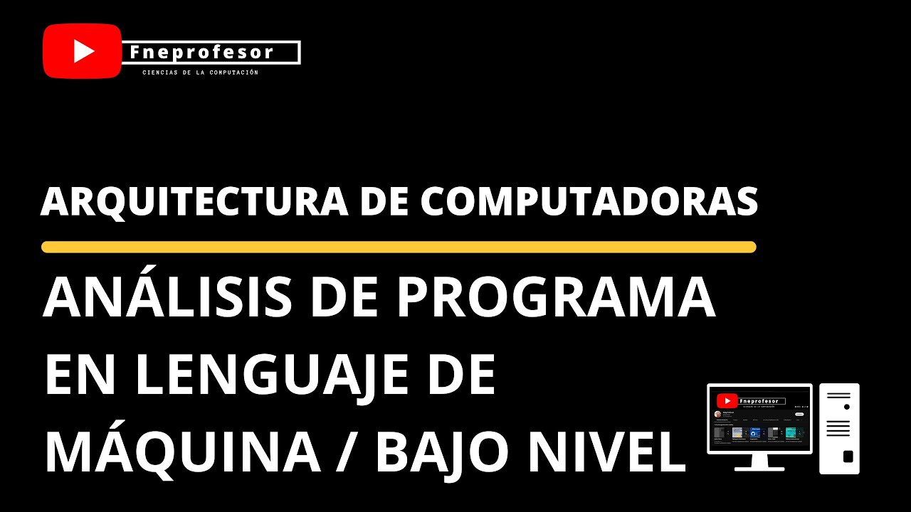 ANÁLISIS DE PROGRAMA EN LENGUAJE DE MÁQUINA | BAJO NIVEL | ASSEMBLER ...
