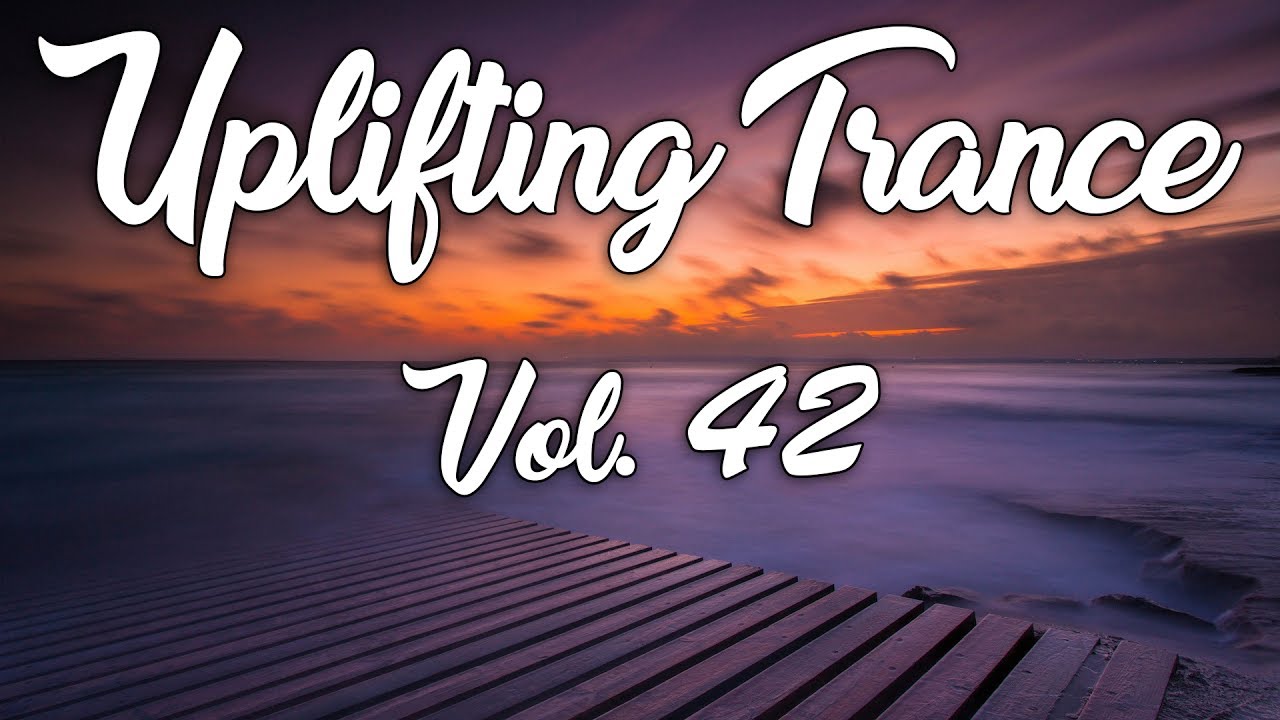 Uplifting Trance Mix | May 2017 Vol. 42 ♫ - YouTube