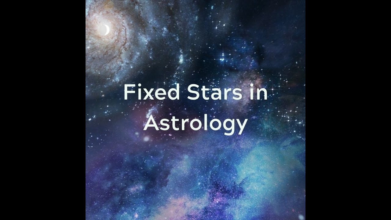 Fixed Stars in Astrology - YouTube