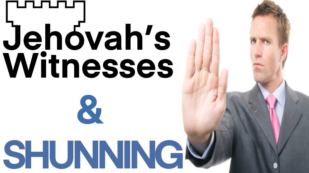 Jehovah’s Witnesses & Excommunication, Shunning, Or Disfellowshipping ...