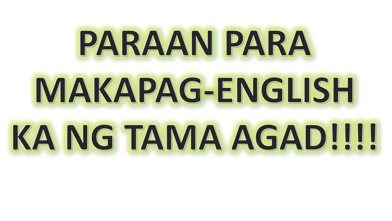 PARAAN PARA MAKAPAG ENGLISH KA NG TAMA AGAD #englishlesson # ...