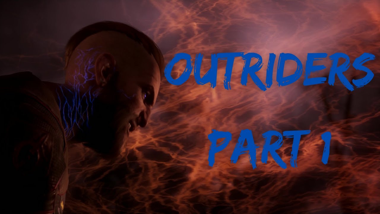 Outriders | Gameplay Walkthrough Part 1 | (Xbox Series X) - YouTube