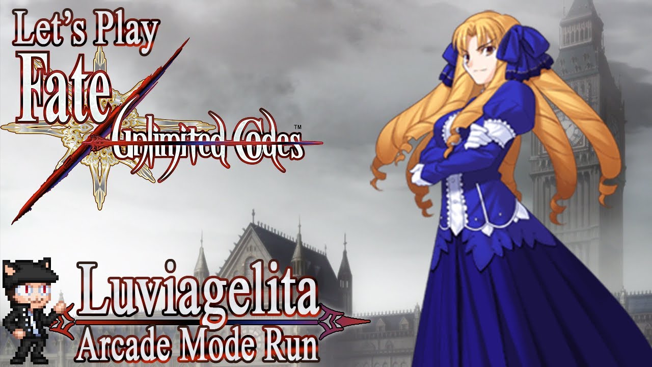 Let's Play Fate / Unlimited Codes - Luviagelita Edelfelt Arcade Mode ...