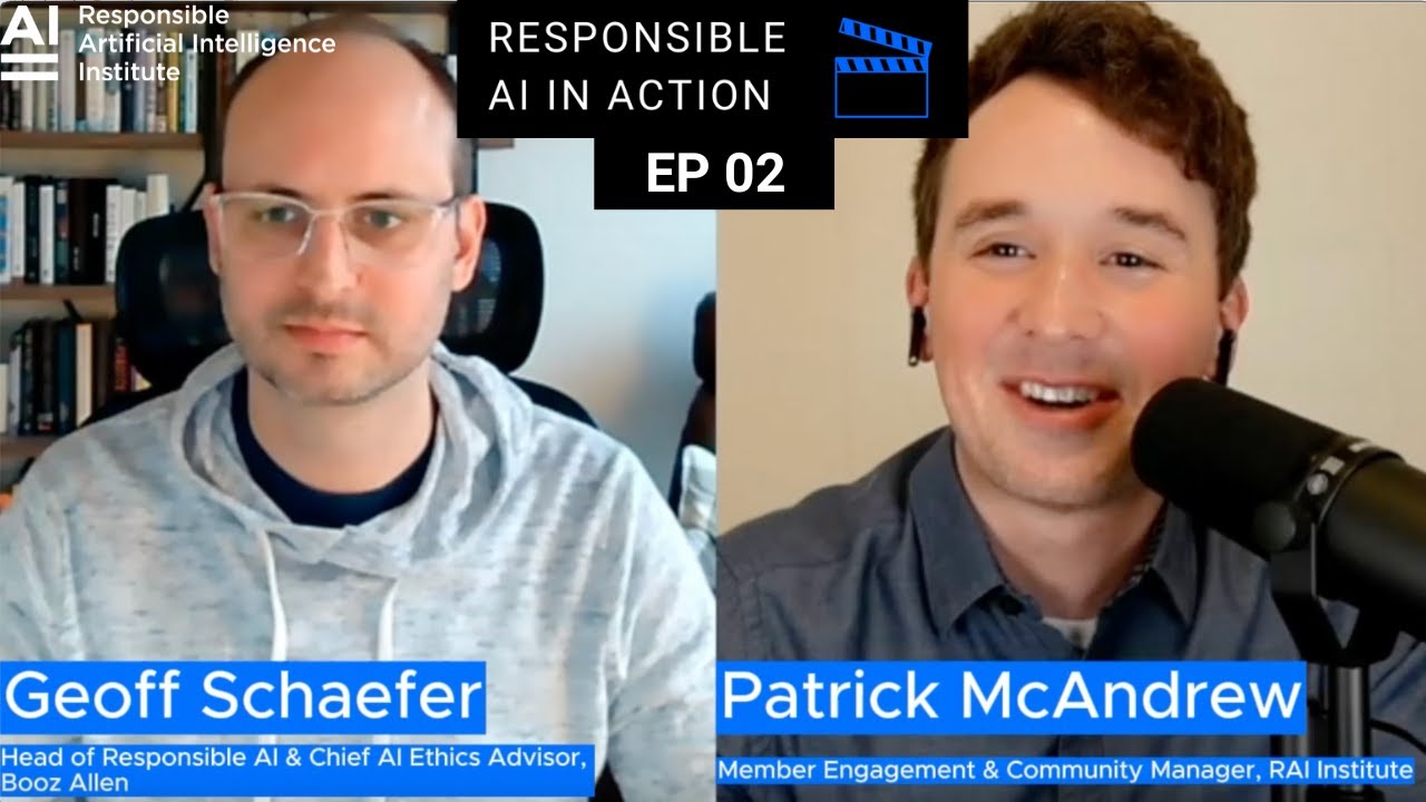 Ep #02: Responsible AI In Action with Geoff Schaefer, Booz Allen ...