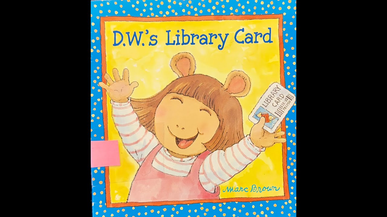 D W 's Library Card - YouTube