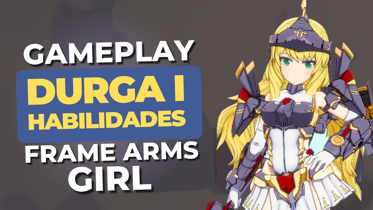 FRAME ARMS GIRL GAMEPLAY COMPLETA DURBA I - YouTube