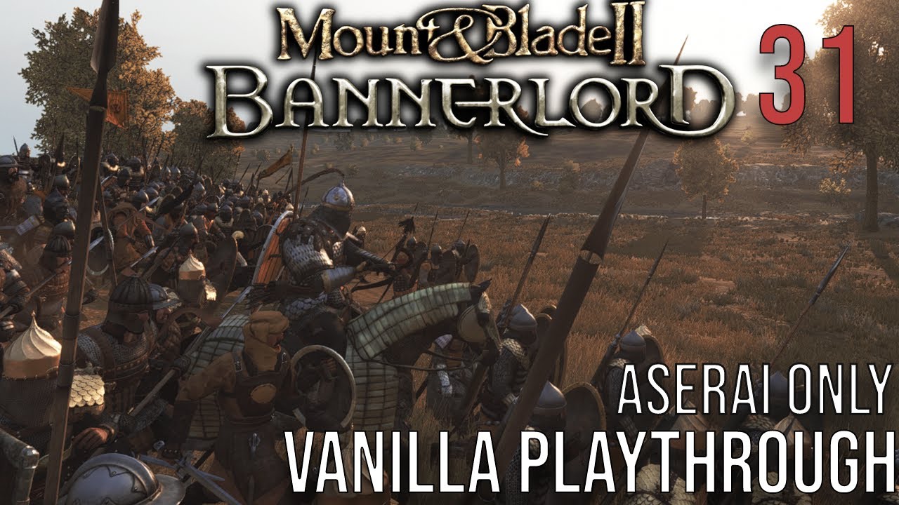 Vlandia - Aserai Only Playthrough - Mount & Blade II: Bannerlord - Part ...