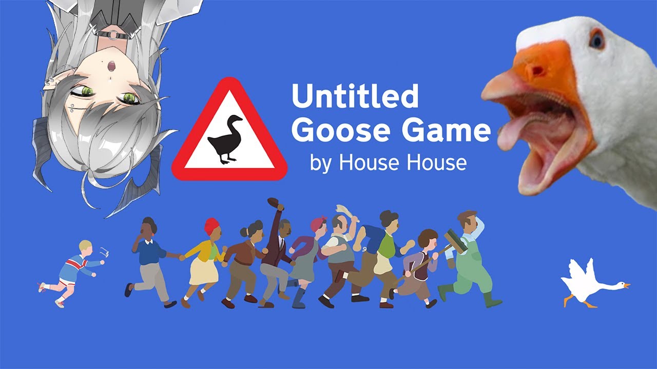 [UNTITLED GOOSE GAME] ALL HAIL THE MAJESTIC WATERFOWL - YouTube