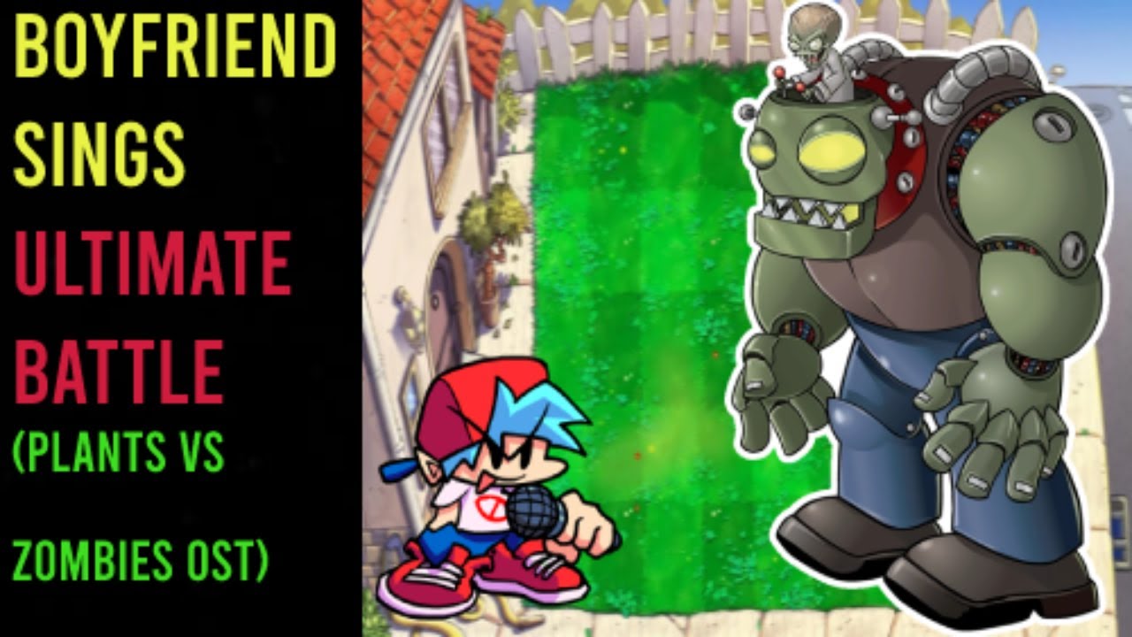 Boyfriend sings Ultimate Battle - Plants vs Zombies OST (Friday Night ...
