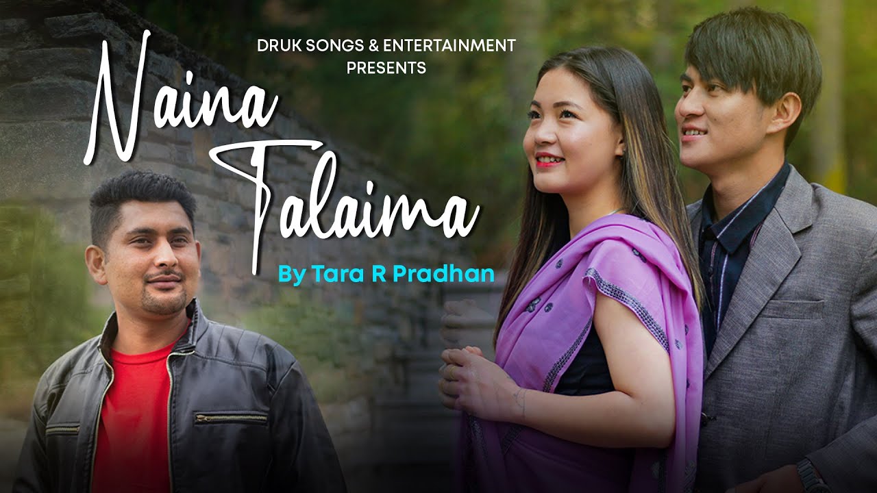 Naina Talaima || Tara R Pradhan || Ft. SP Gurung & Kinley Zangmo - YouTube