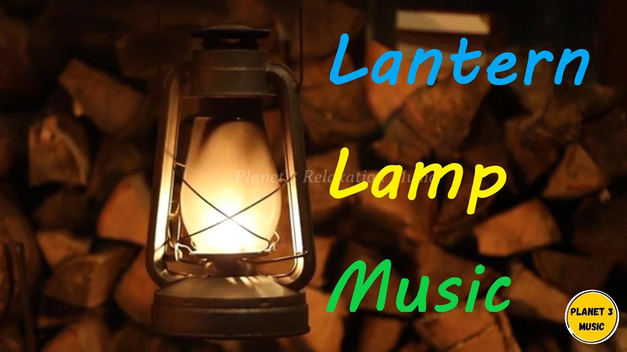 Lantern Lamp Music Stress Relief Music Meditation Music Yoga Music # ...