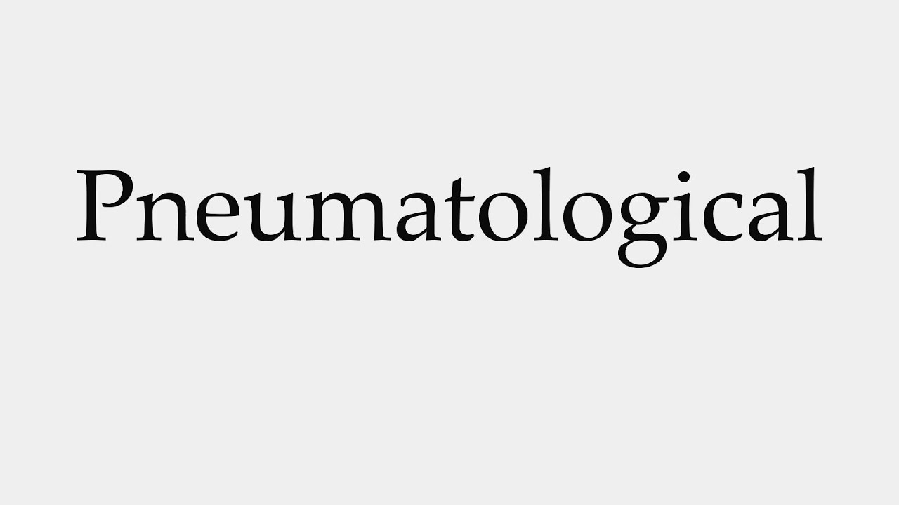 How to Pronounce Pneumatological - YouTube