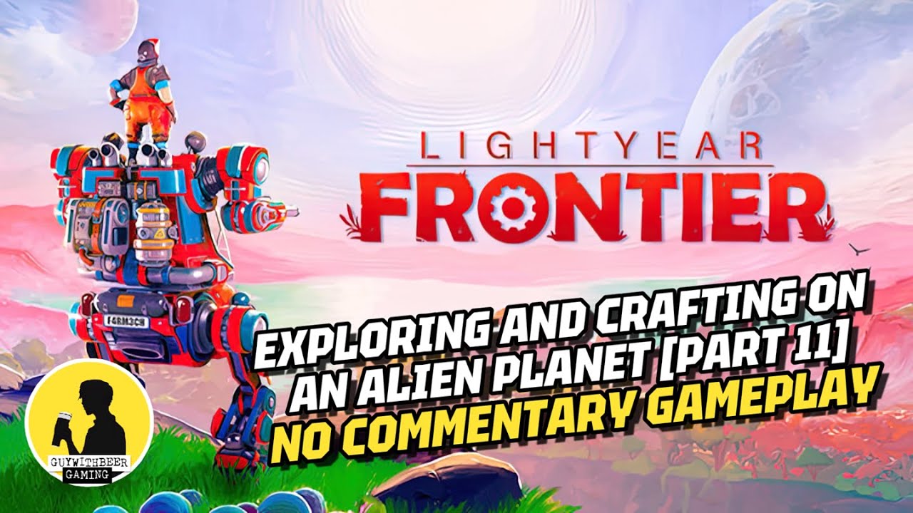 LIGHTYEAR FRONTIER, GAMEPLAY [PART 11] #lightyearfrontier #gameplay # ...