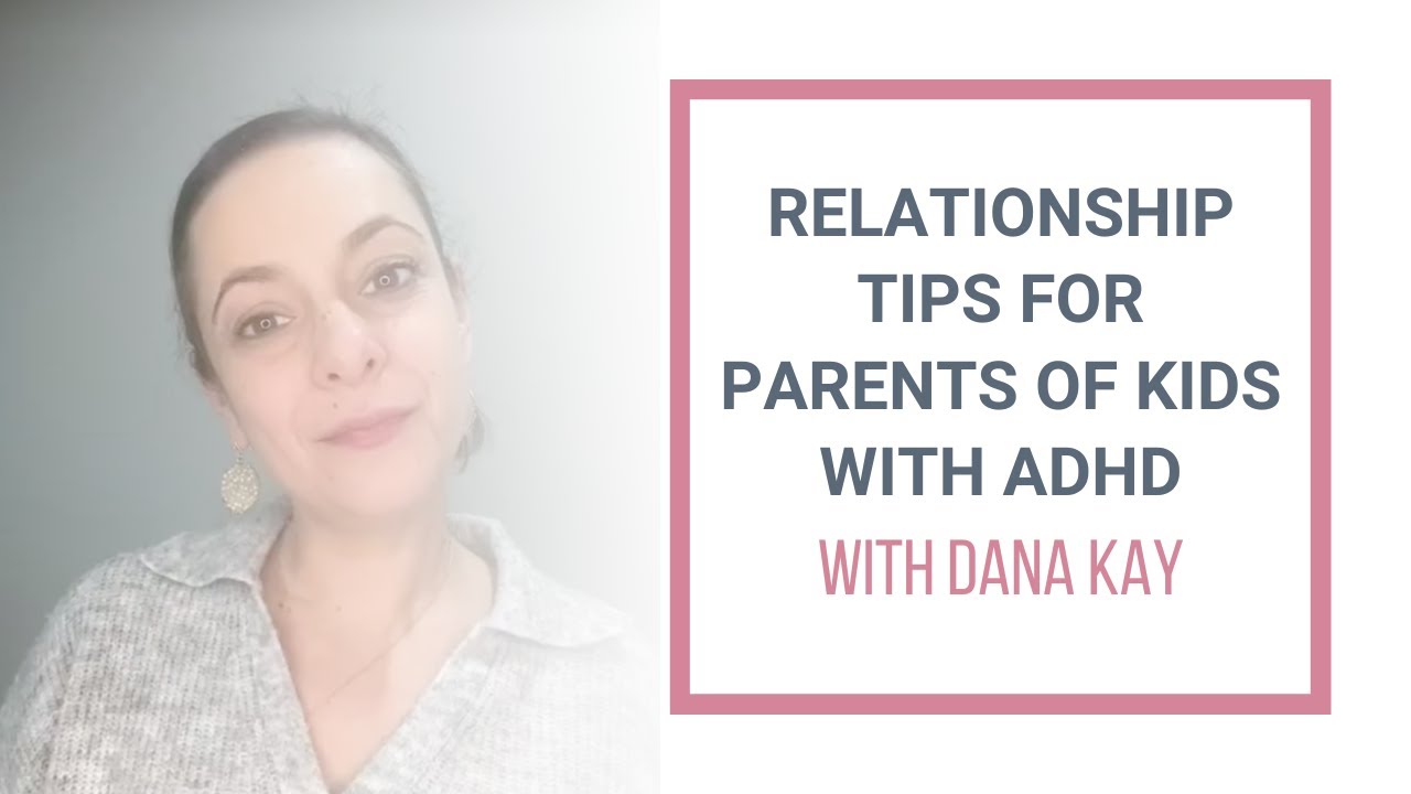 Relationship Tips for Parents of Kids with ADHD - YouTube