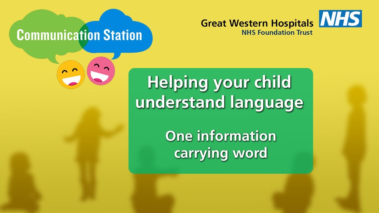Helping your child understand language: one information carrying word ...