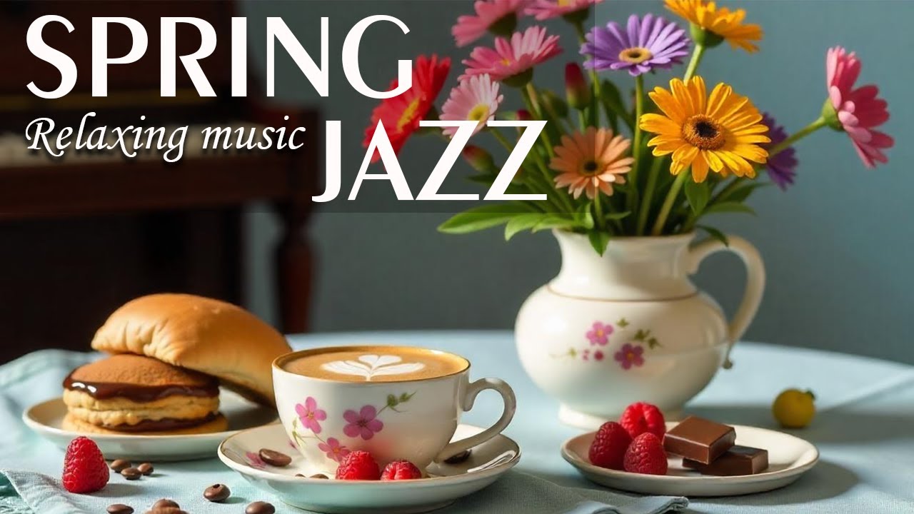 Spring jazz Instrumental for Working and Studying Work, Great Moods ...