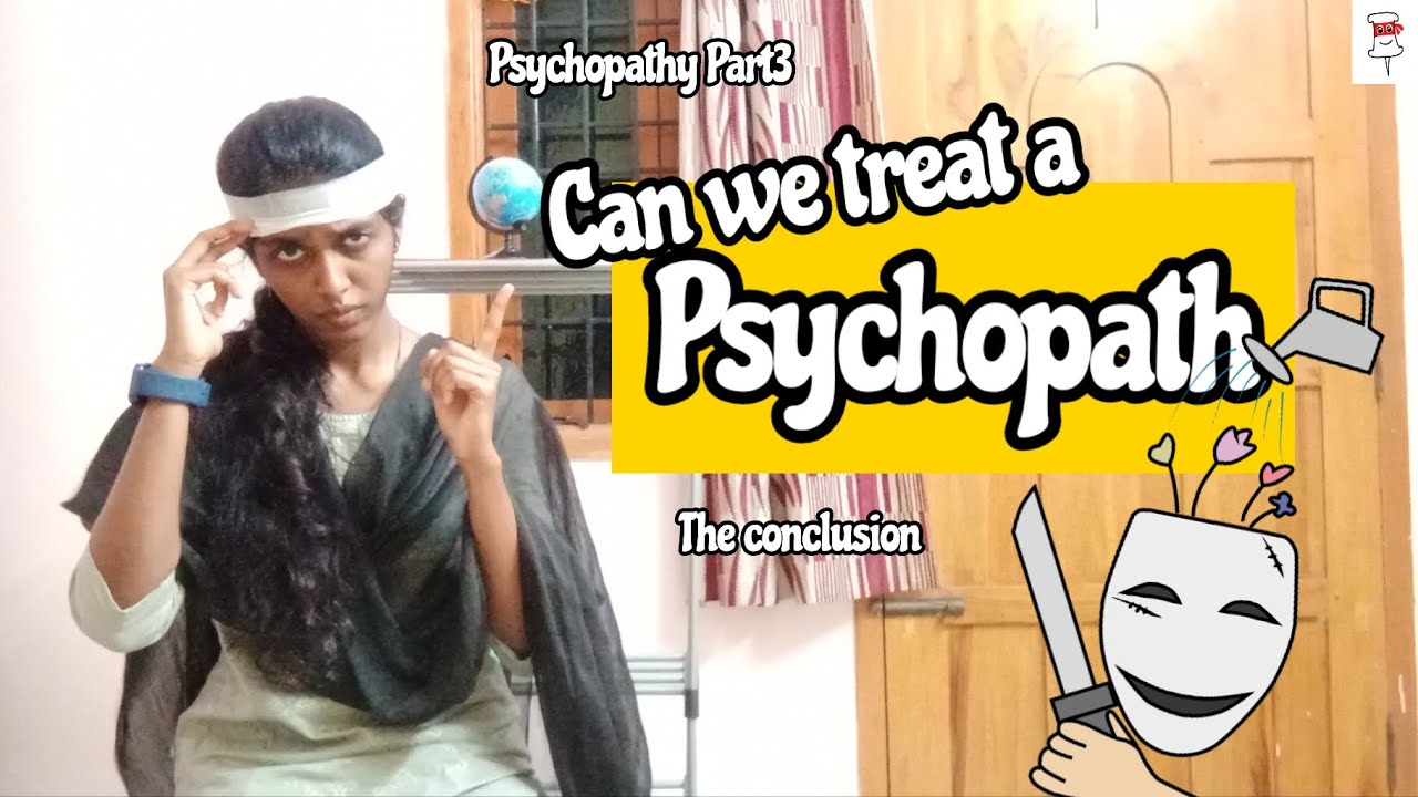 Psychopathy treatment | 👹சைக்கோ-கள் உருவாவது எப்படி? | Sci Pin # ...