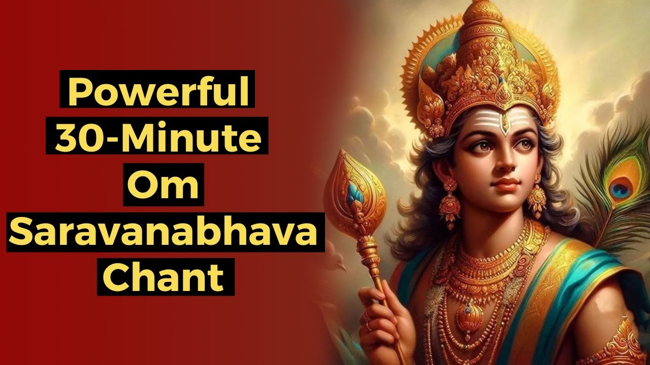 Om Saravanabhava Mantra Chants to Remove Obstacles and Karma - YouTube